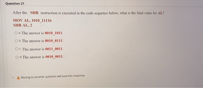 Solved Question 21 After the SHR instruction is executed in | Chegg.com