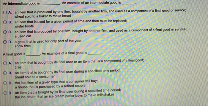 Solved An intermediate good is An example of an intermediate | Chegg.com