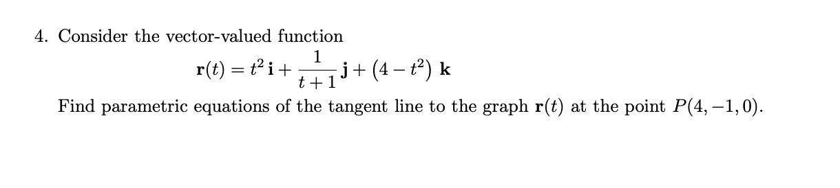 Solved 4. Consider the vector-valued function | Chegg.com