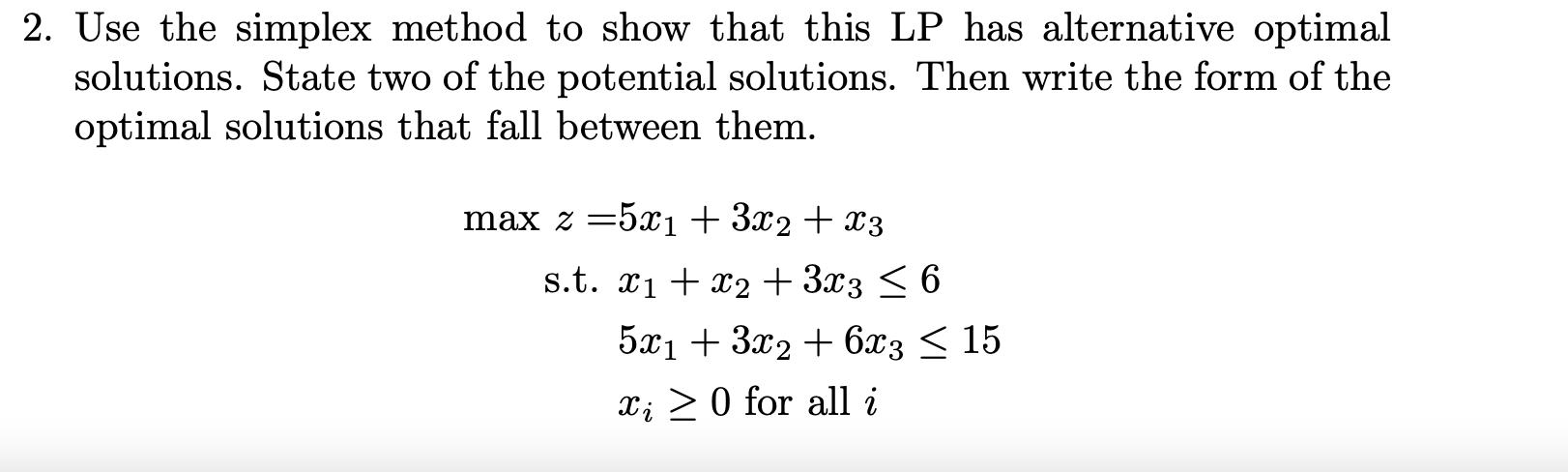 Solved 2. Use the simplex method to show that this LP has | Chegg.com