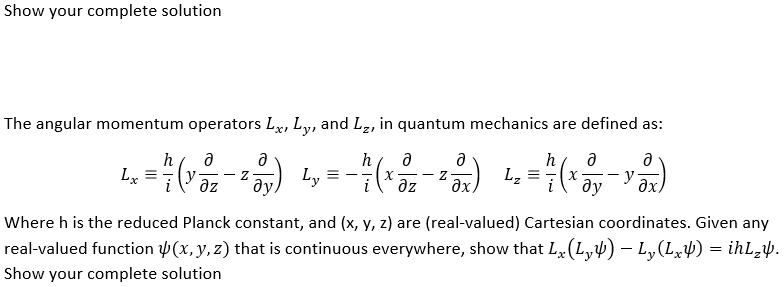 Solved Show your complete solution The angular momentum | Chegg.com