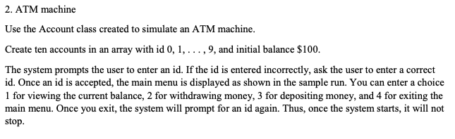 Solved 2. ATM machine Use the Account class created to | Chegg.com