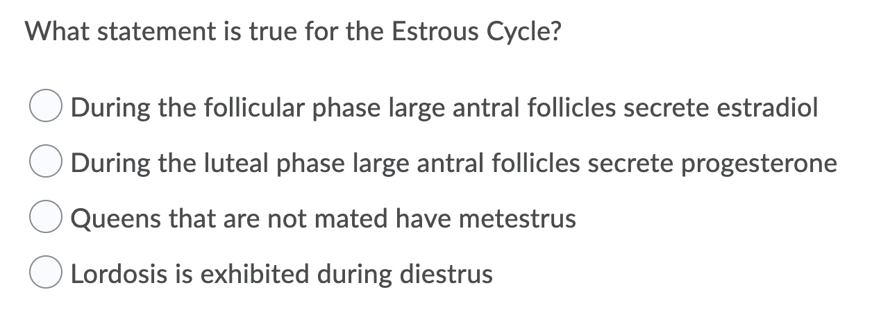 Solved What statement is true for the Estrous Cycle? During | Chegg.com