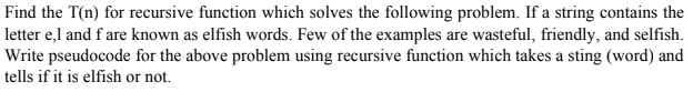 Solved Find the T(n) for recursive function which solves the | Chegg.com