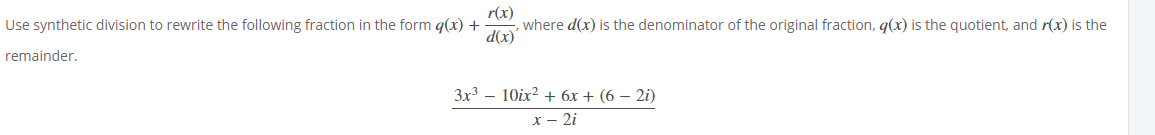 Solved Use synthetic division to rewrite the following | Chegg.com