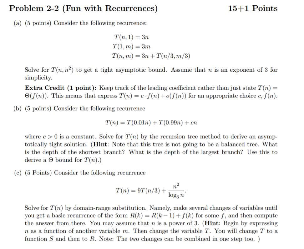 Solved Problem 2-2 (Fun with Recurrences) 15+1 Points (a) (5 | Chegg.com