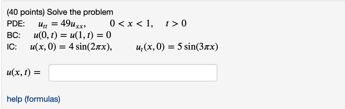 Solved (40 points) Solve the problem PDE: Utt = 49uxx, 0