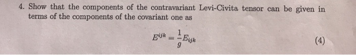 Solved Contravariant vs covariant Levi tensor. Not to be | Chegg.com