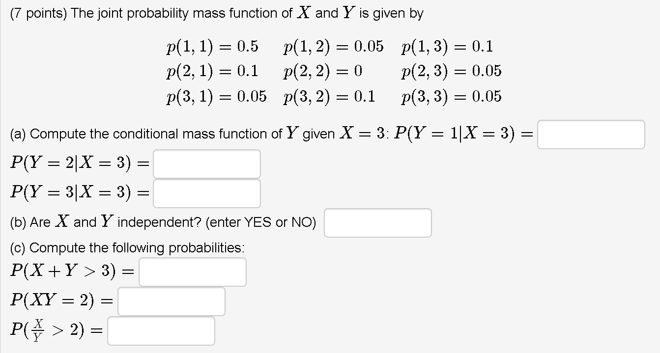 Solved ( 7 points) The joint probability mass function of X | Chegg.com