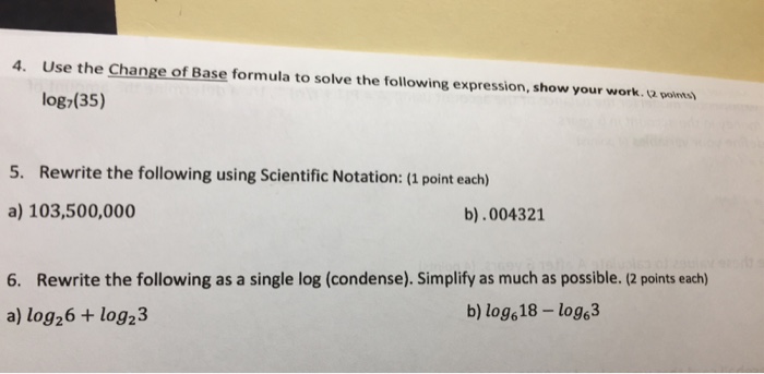 Solved Use the Change of Base formula to solve the following | Chegg.com