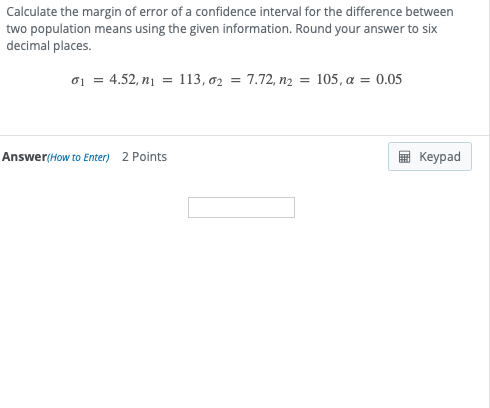 Solved Calculate the margin of error of a confidence | Chegg.com
