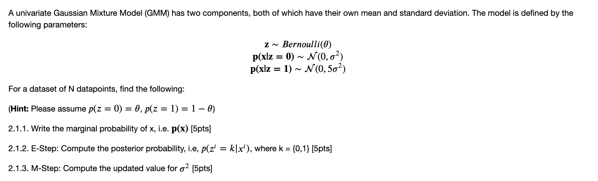 A univariate Gaussian Mixture Model (GMM) has two | Chegg.com
