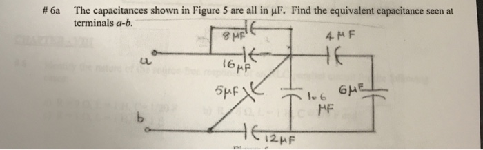 Solved The capacitances shown in Figure 5 are all in mu F. | Chegg.com