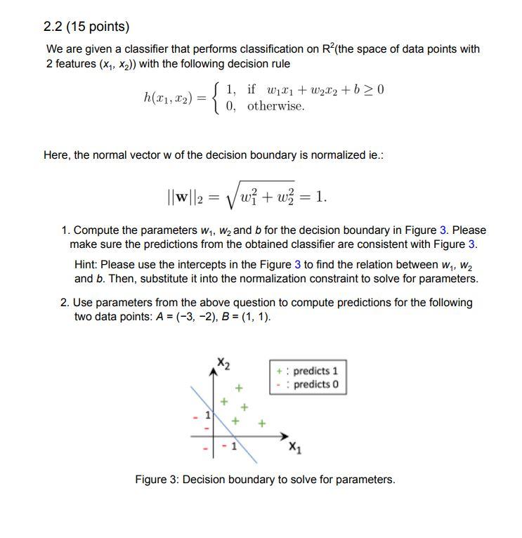 Solved 2.2 (15 points) We are given a classifier that | Chegg.com