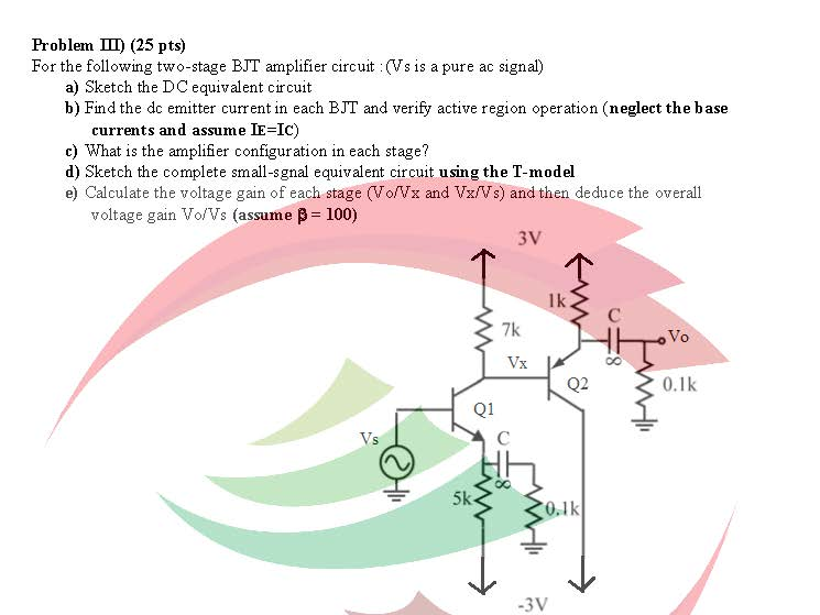 Solved Problem III) ( 25pts) For the following two-stage BJT | Chegg.com