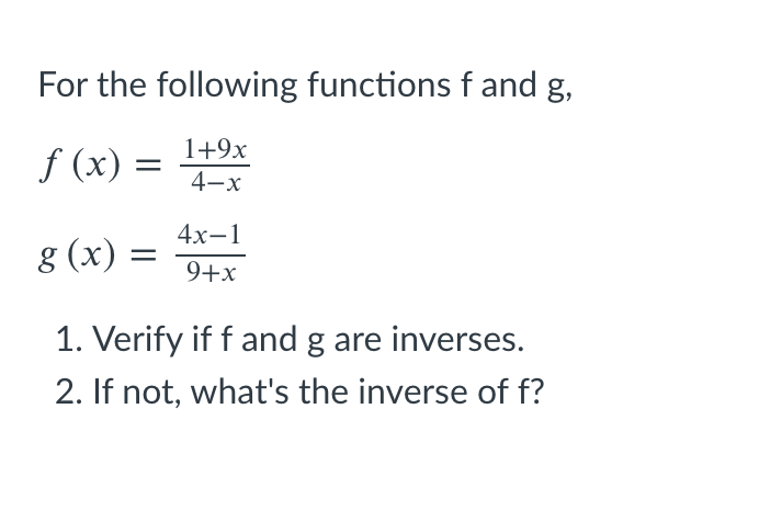 Solved For the following functions f and g, f (x) = 1+9x 4-x | Chegg.com