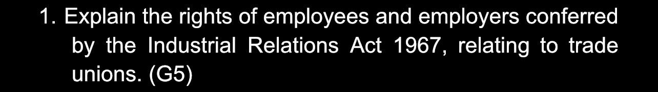 Solved 1. Explain the rights of employees and employers | Chegg.com