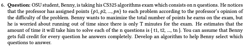 Solved 6. Question: OSU student, Benny, is taking his CS325 | Chegg.com