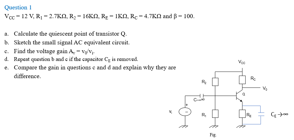 Solved Question 1 Vcc= 12 V, R1 = 2.7K2, R2 = 16K, RE = 1K2, | Chegg.com