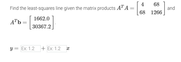 Solved Find the least-squares line given the matrix products | Chegg.com