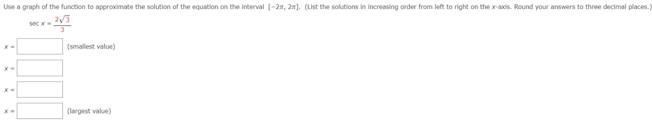 Solved secx=2323x=, (smallest value)x=x=x=, (largest value) | Chegg.com