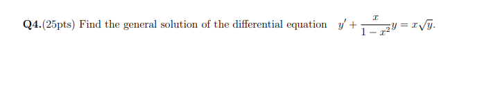 Solved Q4.(25pts) Find the general solution of the | Chegg.com