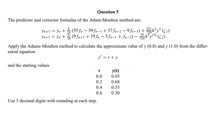 Solved Question 5 The predictor and corrector formulas of | Chegg.com