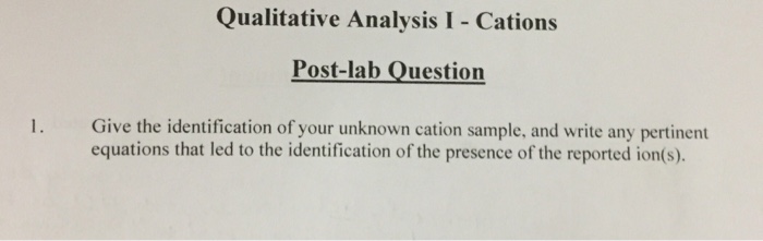 Qualitative Analysis I - Cations Post-lab Question | Chegg.com