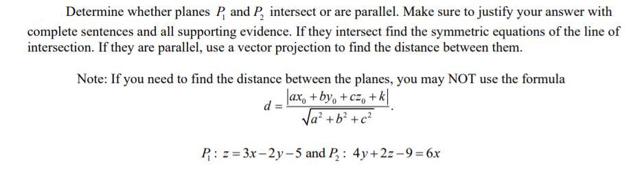 Solved Determine whether planes P, and P, intersect or are | Chegg.com