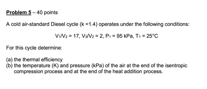 Solved Problem 5 40 points A cold air-standard Diesel cycle | Chegg.com