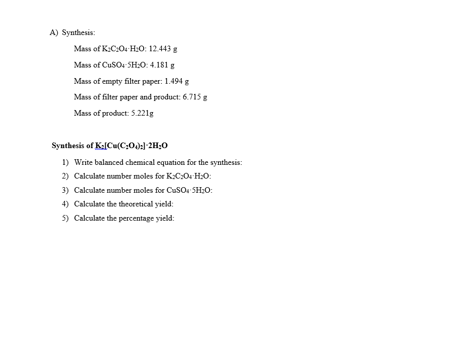 Solved A) Synthesis: Mass of K2C2O4+H20: 12.443 g Mass of | Chegg.com