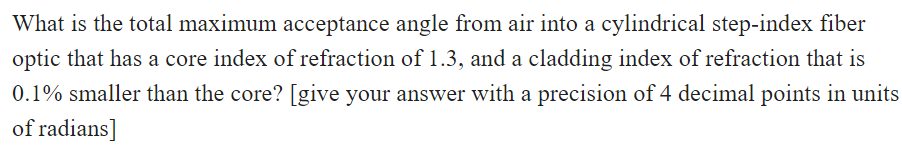 Solved What is the total maximum acceptance angle from air | Chegg.com