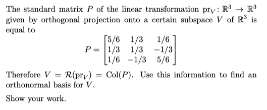 Solved The standard matrix P of the linear transformation | Chegg.com