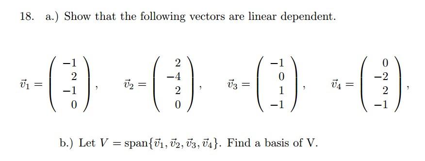 Solved 18. a.) Show that the following vectors are linear | Chegg.com