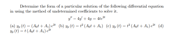 Solved Determine the form of a particular solution of the | Chegg.com
