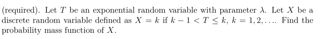 Solved Required Let T Be An Exponential Random Variable 4262