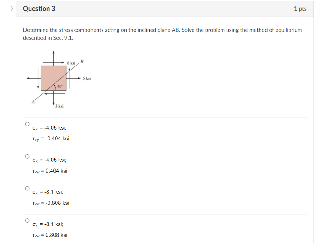 Solved DQuestion 3 1 pts Determine the stress components | Chegg.com