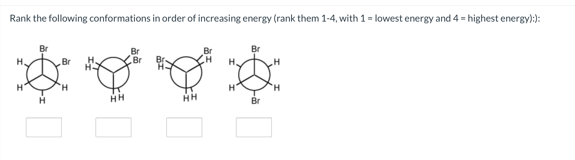 Solved Rank the following conformations in order of | Chegg.com
