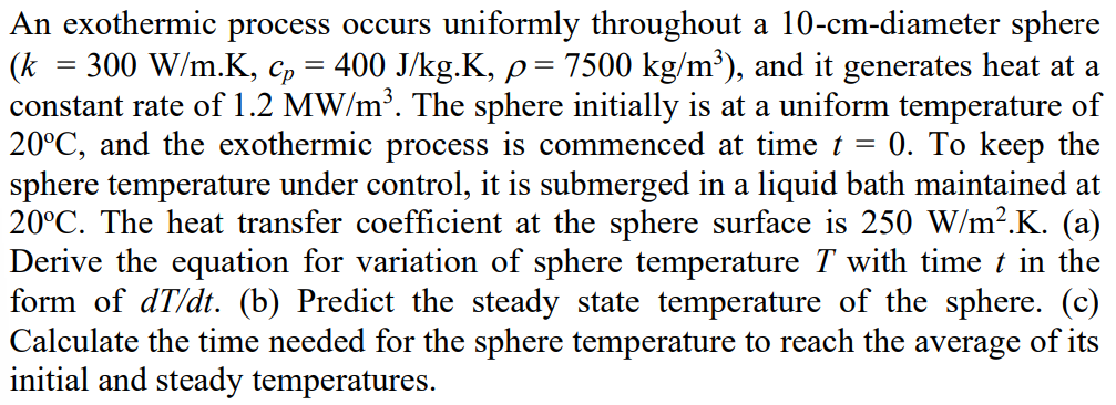 Solved An exothermic process occurs uniformly throughout a | Chegg.com