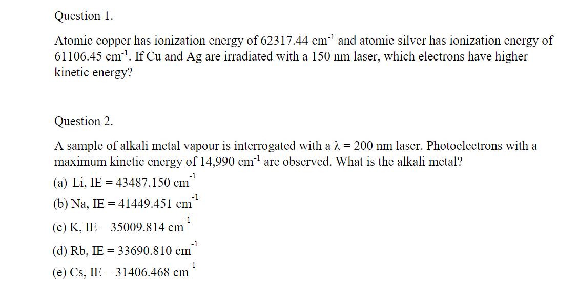 Solved Question 1. Atomic copper has ionization energy of | Chegg.com