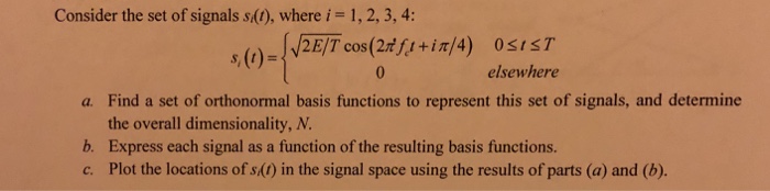 Solved Consider the set of signals s(1), where i = 1, 2, 3, | Chegg.com