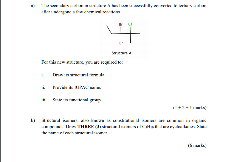 Solved a) The secondary carbon in structure A has been | Chegg.com