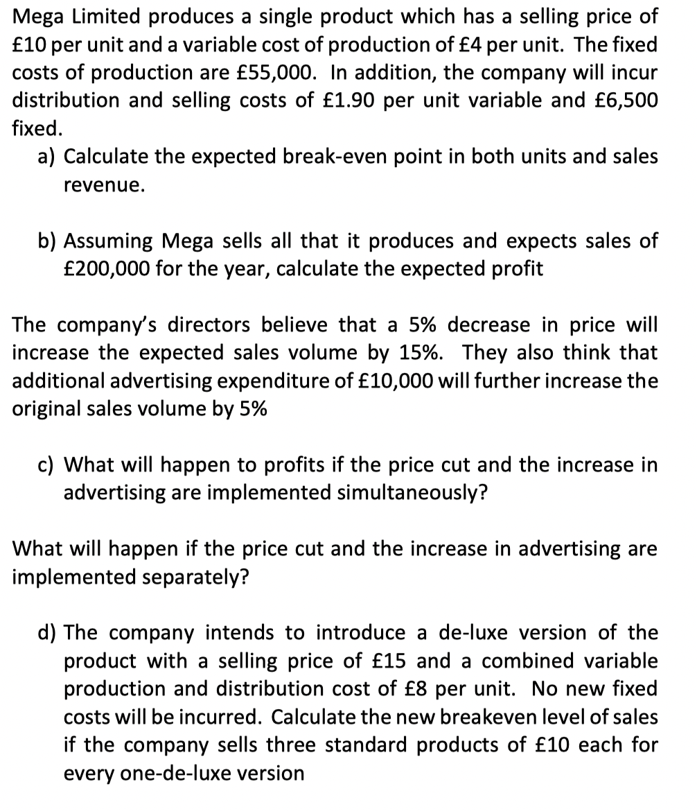 Solved Mega Limited produces a single product which has a | Chegg.com