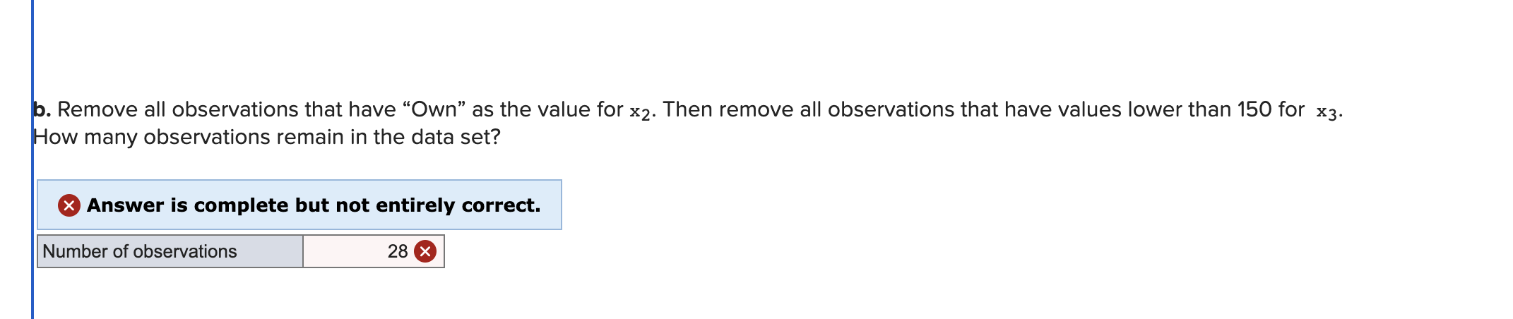 Solved o. Remove all observations that have \"Own\" as the | Chegg.com