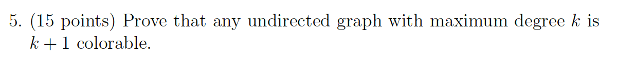 Solved Prove That Any Undirected Graph With Maximum Degree K