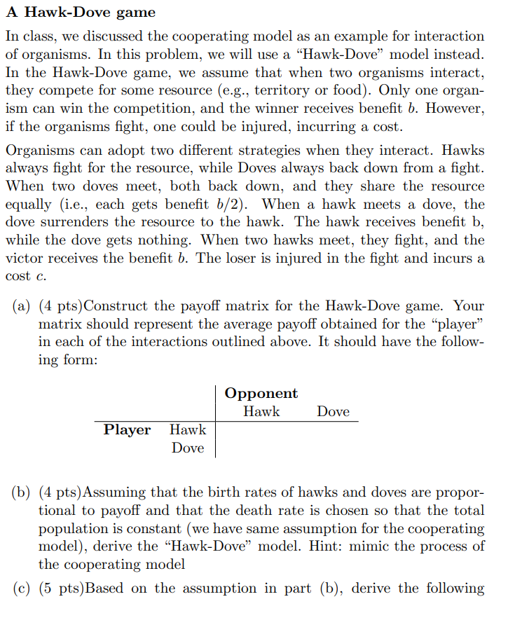Solved A Hawk-Dove game In class, we discussed the | Chegg.com