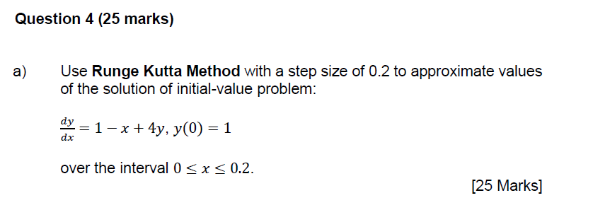 Solved Use Runge Kutta Method with a step size of 0.2 to | Chegg.com Solved Use Runge Kutta Method with a step size of 0.2 to | Chegg.com