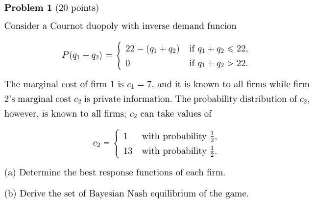 Solved Problem 1 (20 points) Consider a Cournot duopoly with | Chegg.com