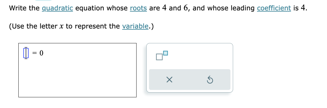 Solved Write the quadratic equation whose roots are 4 and 6 | Chegg.com