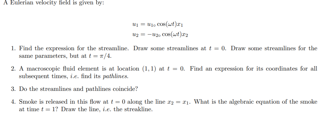 Solved A Eulerian velocity field is given by: u1 = U10 | Chegg.com